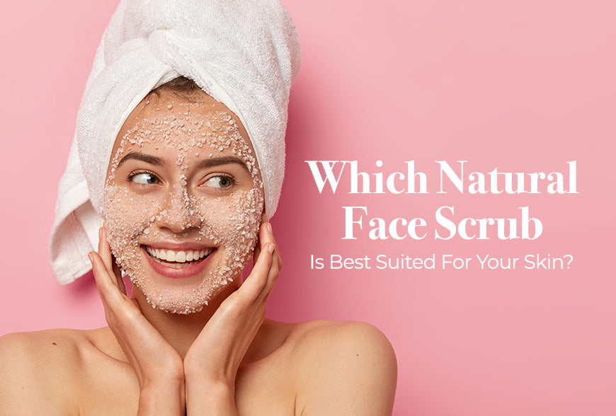 Discover the Benefits of Natural Face Scrubs for Your Skin – Yahvi