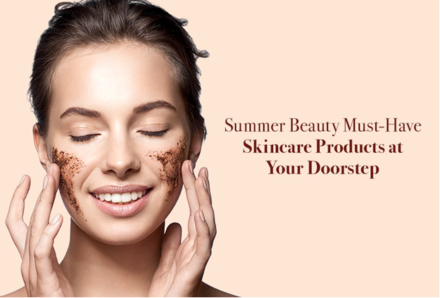Summer Beauty Must Have Skincare Products At Your Doorstep Yahvi