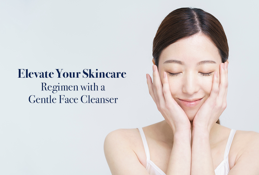 Elevate Your Skincare Regimen with a Gentle Face Cleanser | Yahvi
