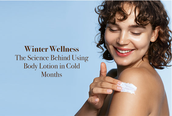 Winter Wellness: The Science Behind Using Body Lotion in Cold Months ...
