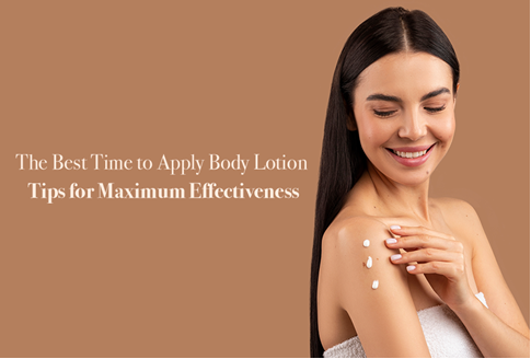 The Best Time to Apply Body Lotion: Tips for Maximum Effectiveness | Yahvi