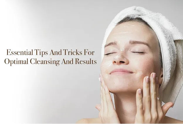 Face Wash 101: Essential Tips And Tricks For Optimal Cleansing – Yahvi